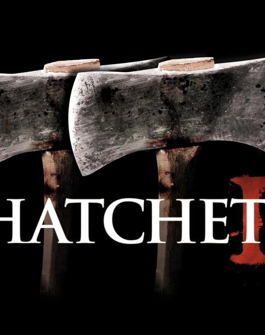 HATCHET 3 Cast And Plot Details Revealed - FilmoFilia