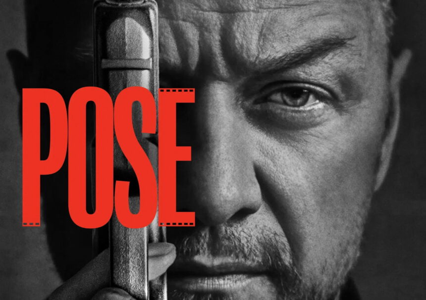 Pose Trailer: McAvoy's Seductive Thriller - FilmoFilia