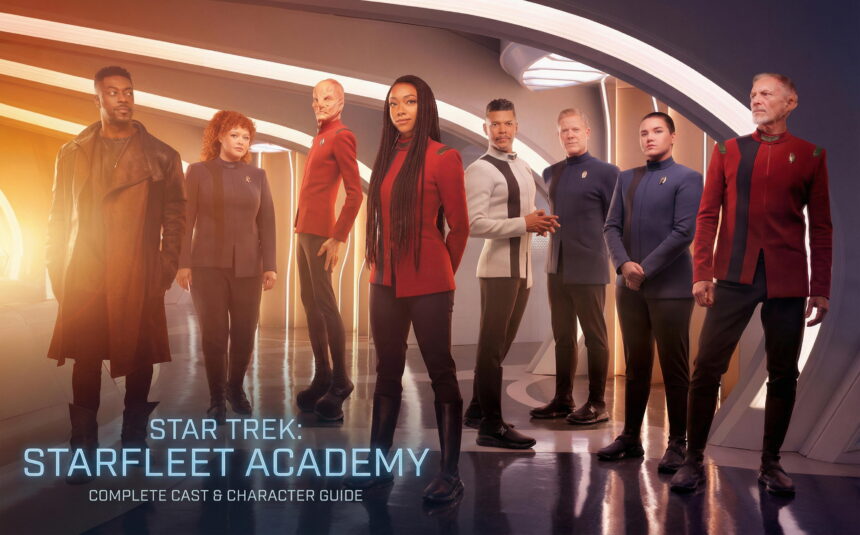 Star Trek: Starfleet Academy Complete Cast and Character Guide - FilmoFilia